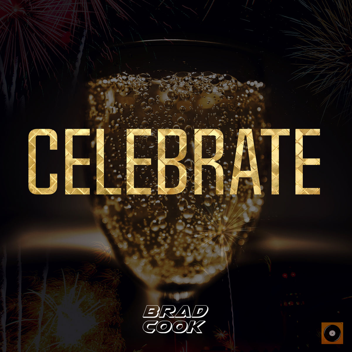 Celebrate - Brad Cook™ – Cooked Records Feed the Soul™